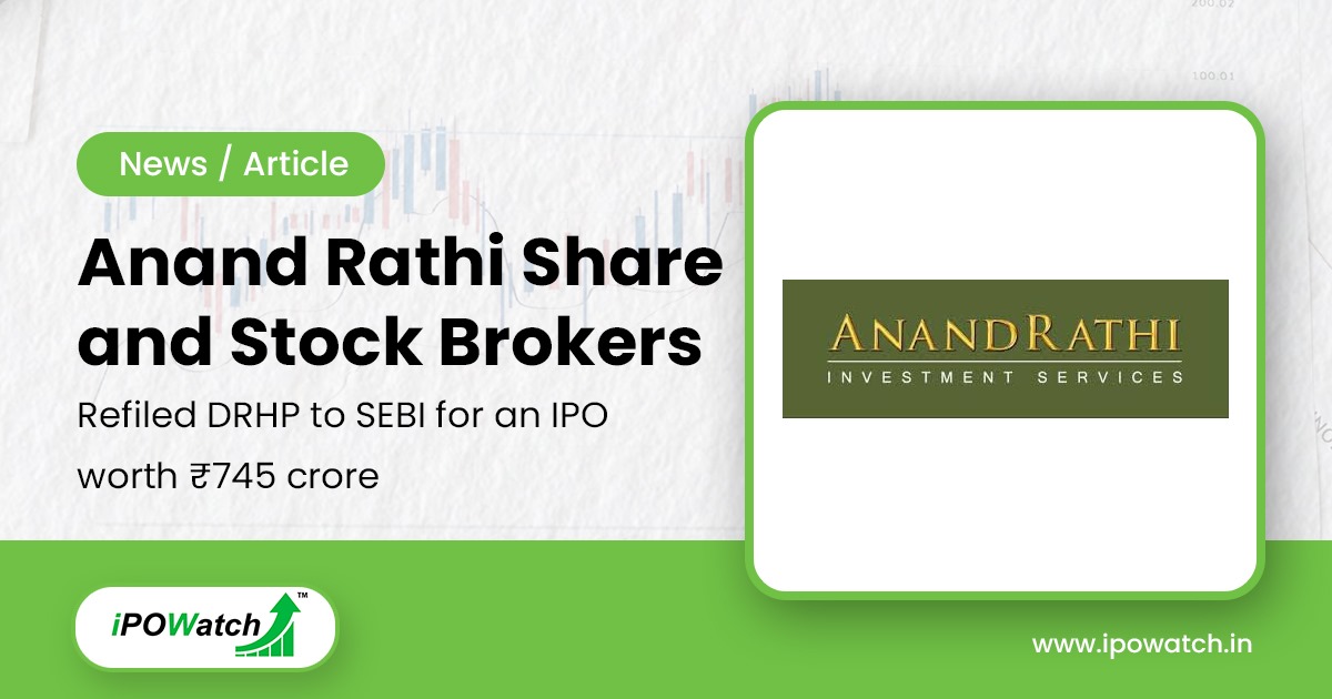 Anand Rathi Share and Stock Brokers refiled DRHP to SEBI for an IPO ...