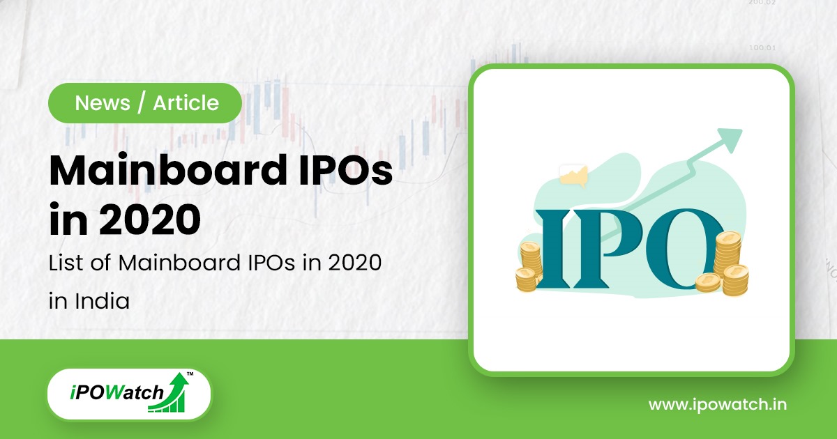 IPO 2020 List, All Mainboard IPOs in 2020 in India at NSE, BSE