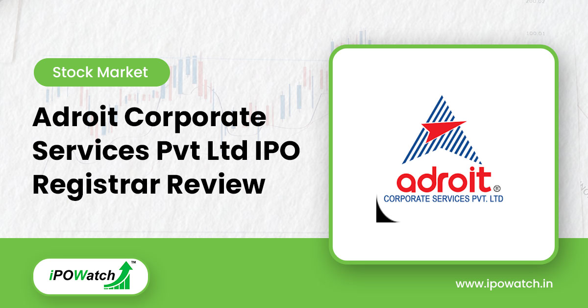 Adroit Corporate Services Pvt Ltd IPO Registrar Review