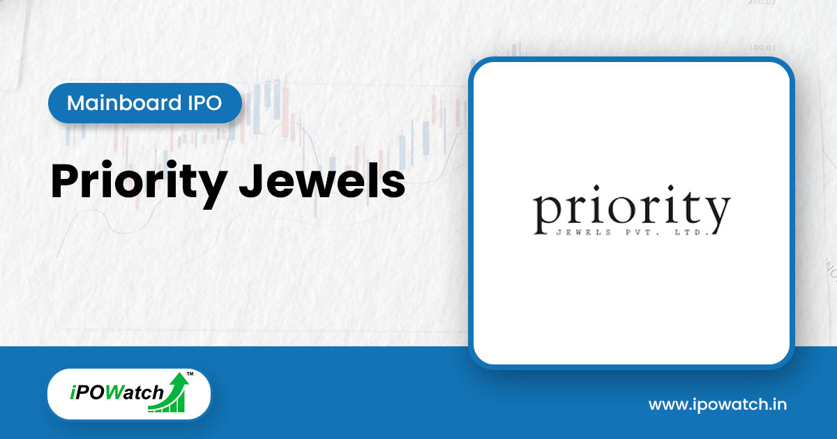 Priority Jewels IPO Date, Review, Price, Allotment Details - IPO Watch