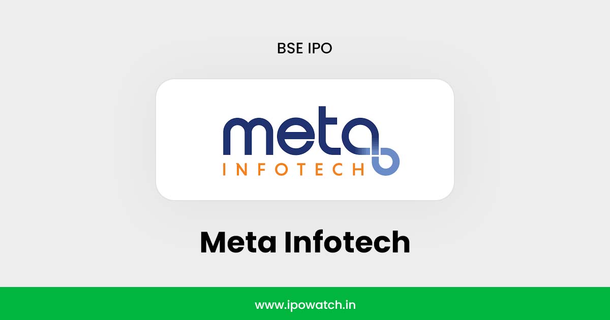 Meta Infotech IPO Date, Review, Price, Allotment Details