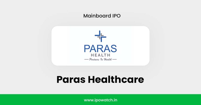 Paras Healthcare IPO Date, Review, Price, Allotment Details - IPO Watch