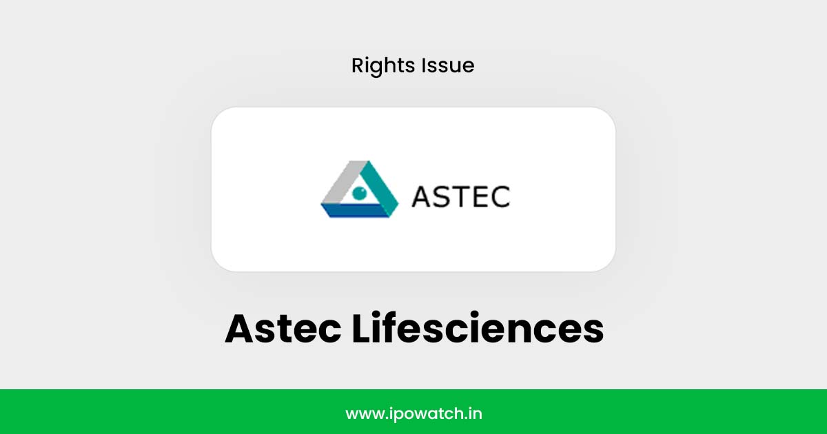 Astec Lifesciences Rights Issue 2025 Date, Price, Allotment, Ratio