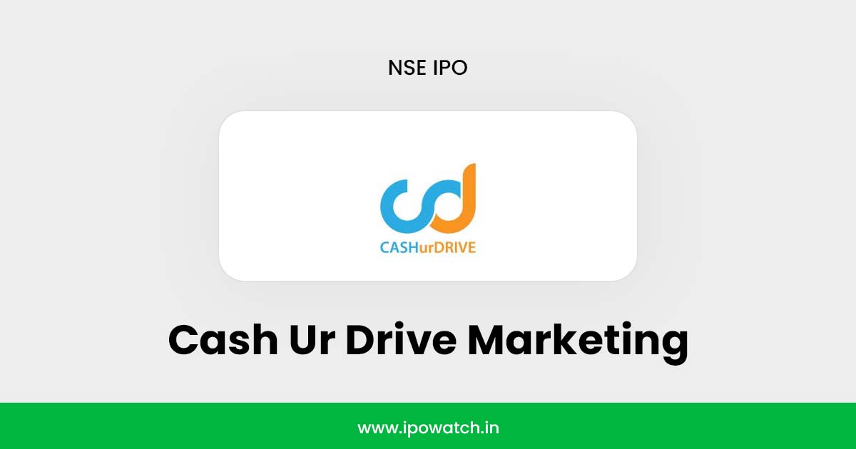 Cash Ur Drive Marketing IPO Date, Review, Price, Allotment Details