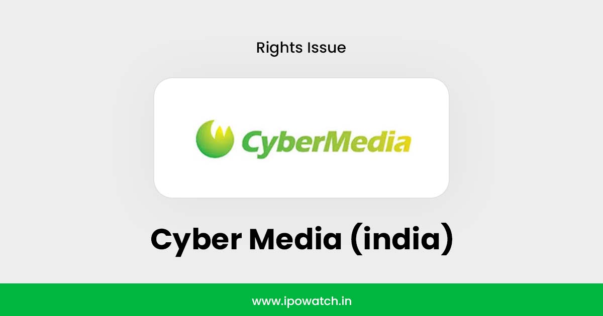 Cyber Media Rights Issue 2025 Date, Price, Allotment, Ratio - IPO Watch