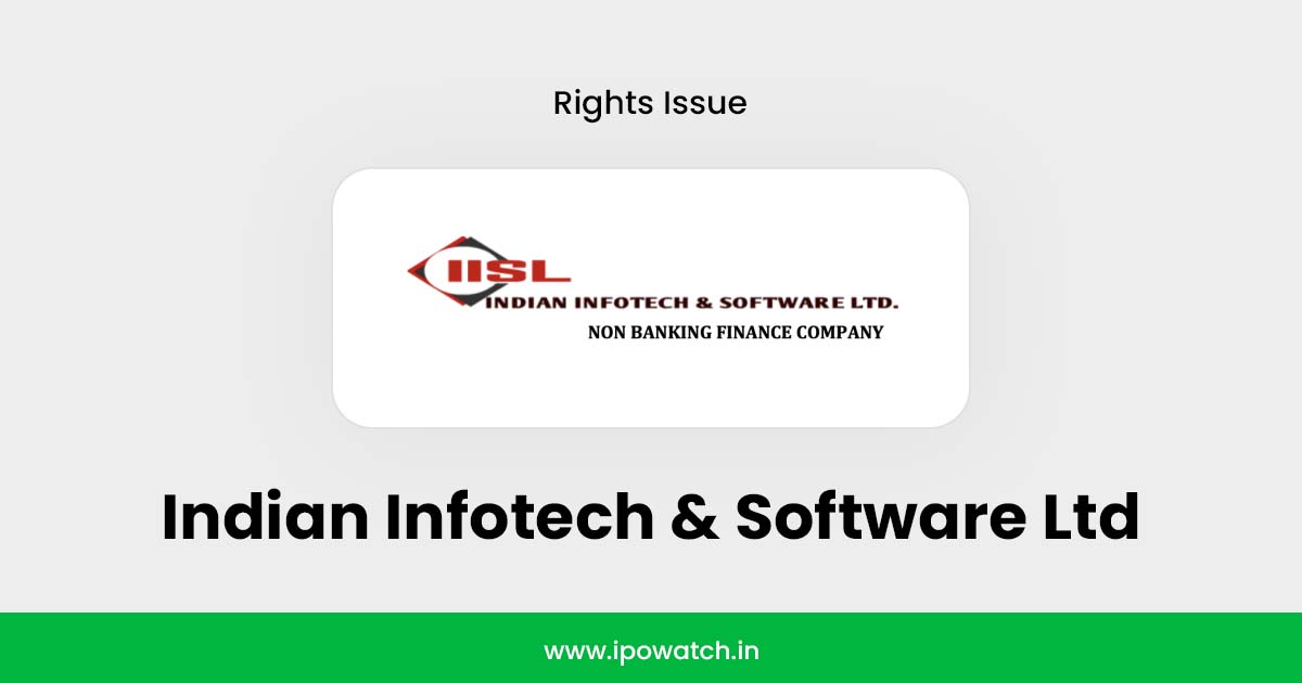 Indian Infotech & Software Rights Issue 2025 Date, Price, Allotment, Ratio