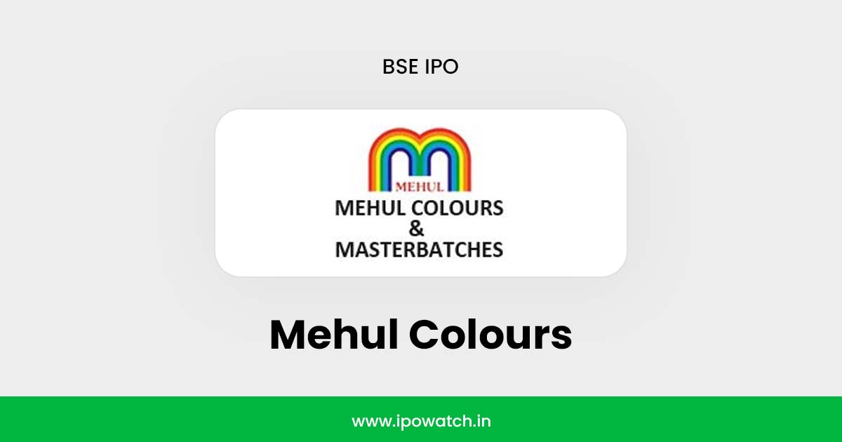 Mehul Colours IPO Date, Review, Price, Allotment Details