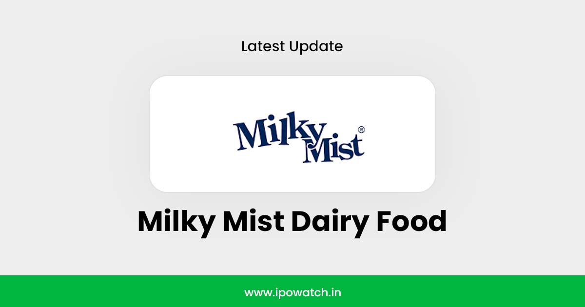 Milky Mist Dairy Food filed DRHP for a ₹2,035 crore IPO