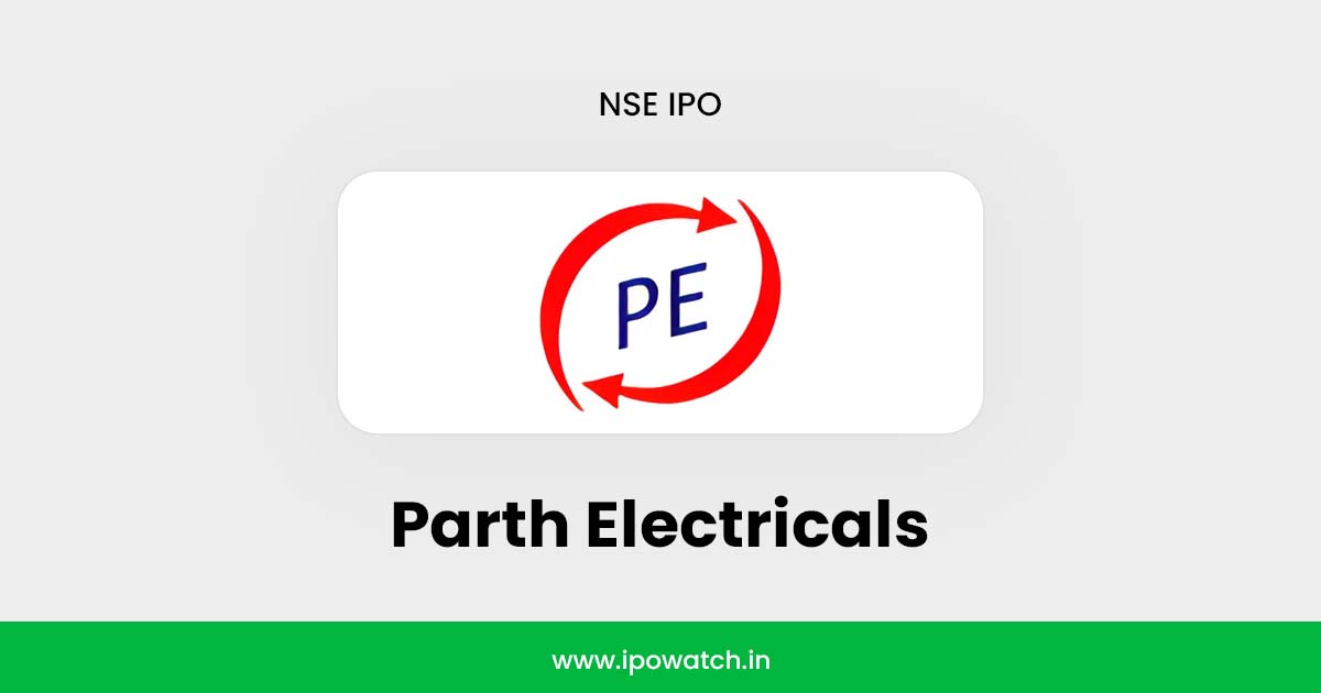 Parth Electricals IPO Date, Review, Price, Allotment Details - IPO Watch