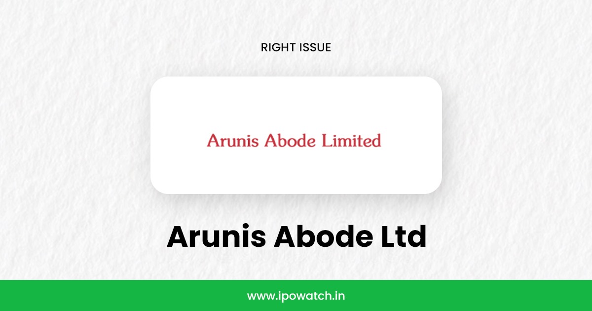 Arunis Abode Rights Issue 2025 Date, Price, Allotment, Ratio