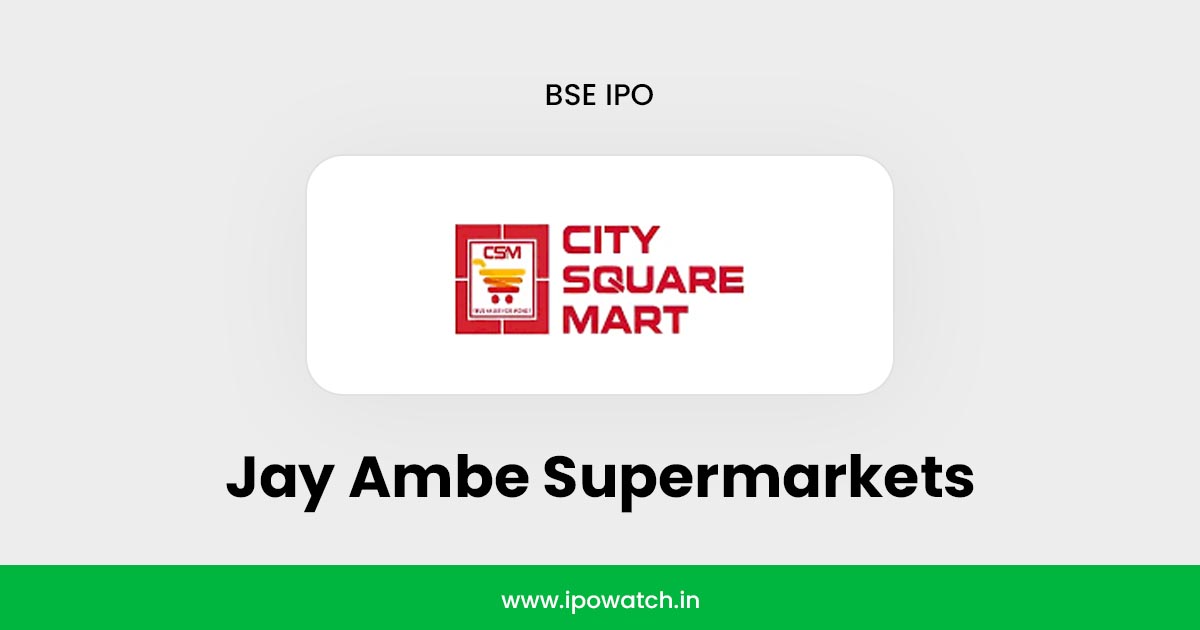 Jay Ambe Supermarkets IPO Date, Review, Price, Allotment Details