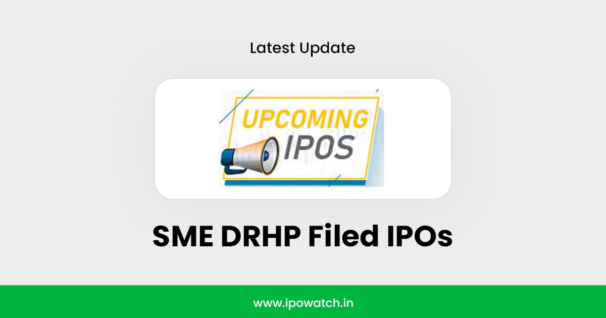 SME DRHP Filed IPOs, List of Upcoming SME DRHP Filed IPO with SEBI 2026 ...