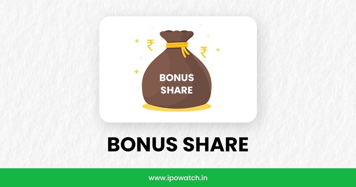 Bonus Shares 2025 - Latest & Upcoming Bonus Issues