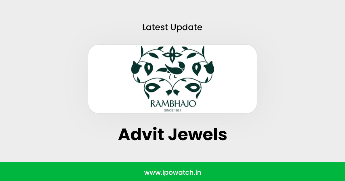 Advit Jewels filed DRHP to SEBI for an IPO