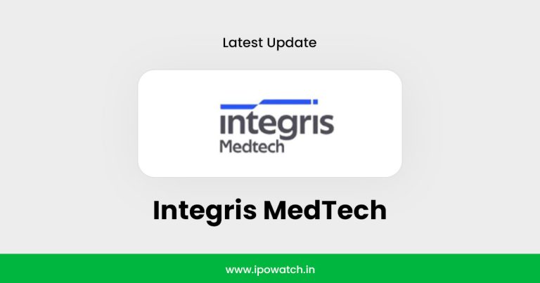 Integris MedTech submitted DRHP for ₹3,500 to 4,000 crore IPO - IPO Watch