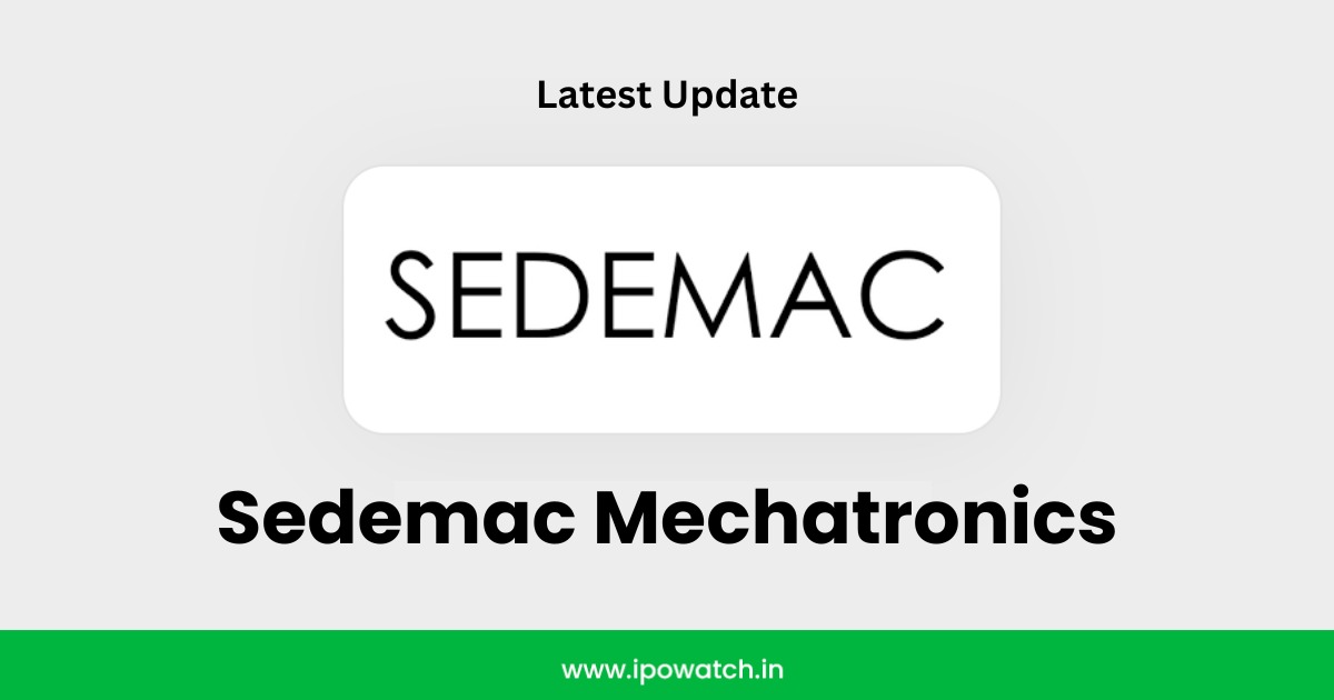 Sedemac Mechatronics filed its DRHP for an IPO - IPO Watch