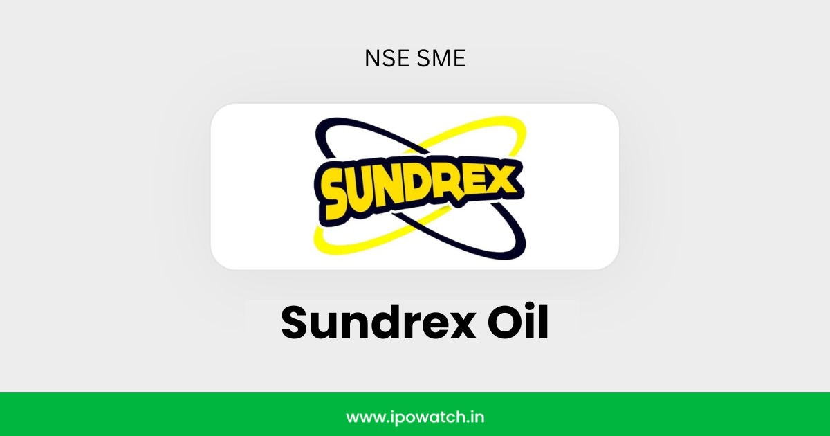 Sundrex Oil IPO Date, Review, Price, Allotment Details - IPO Watch