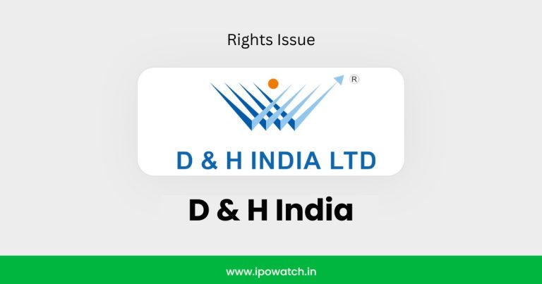 D and H Rights Issue 2026 Date, Price, Allotment, Ratio - IPO Watch