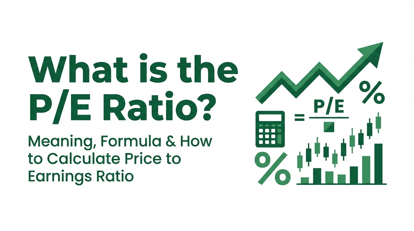 What is the P/E Ratio? Meaning, Formula & How to Calculate Price to ...