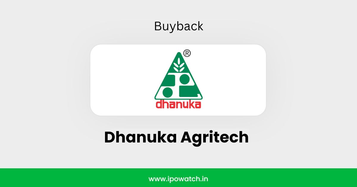 Dhanuka Agritech Buyback 2026 Record Date, Price & Ratio Details - IPO ...